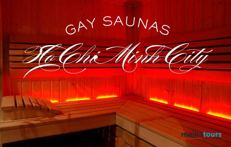 Best Gay Sauna Ho Chi Minh City: What to Expect? | Maika Tours